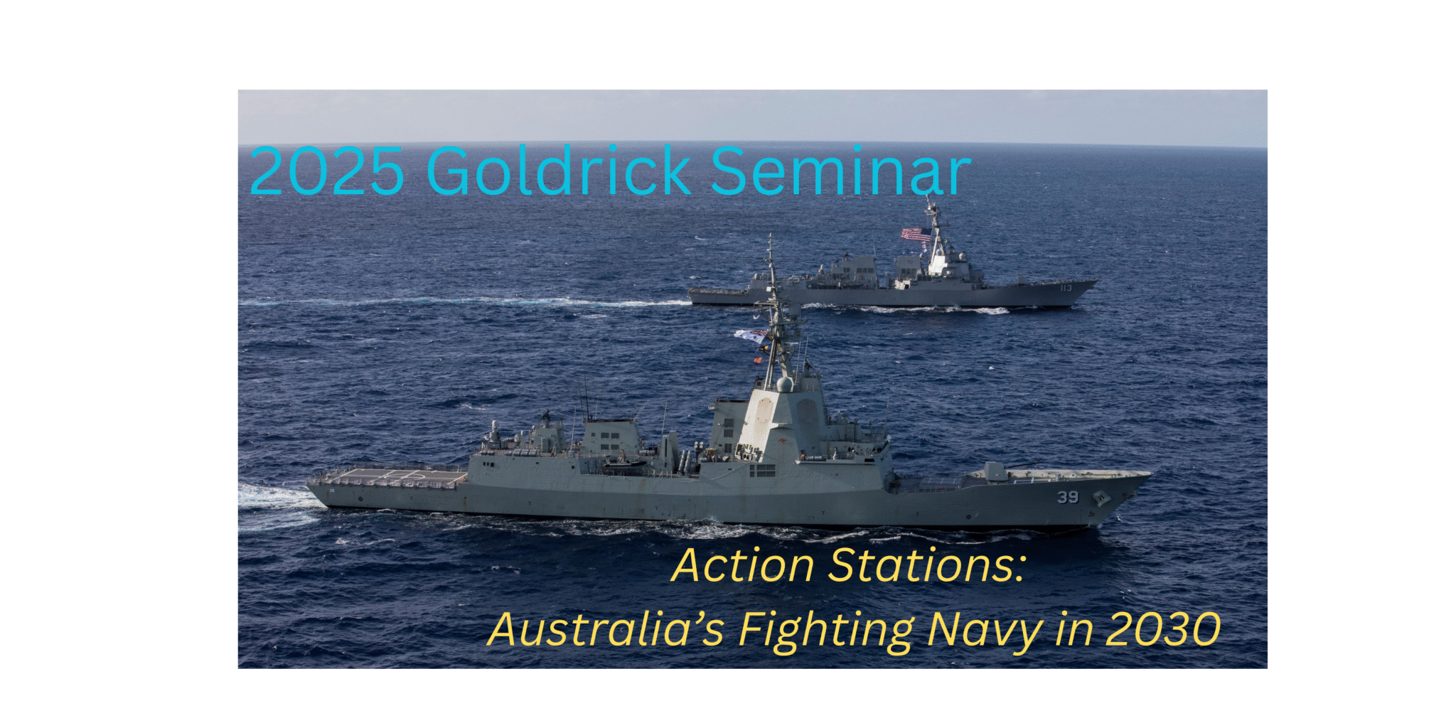 Goldrick Seminar: Registrations are Open | The Australian Naval Institute
