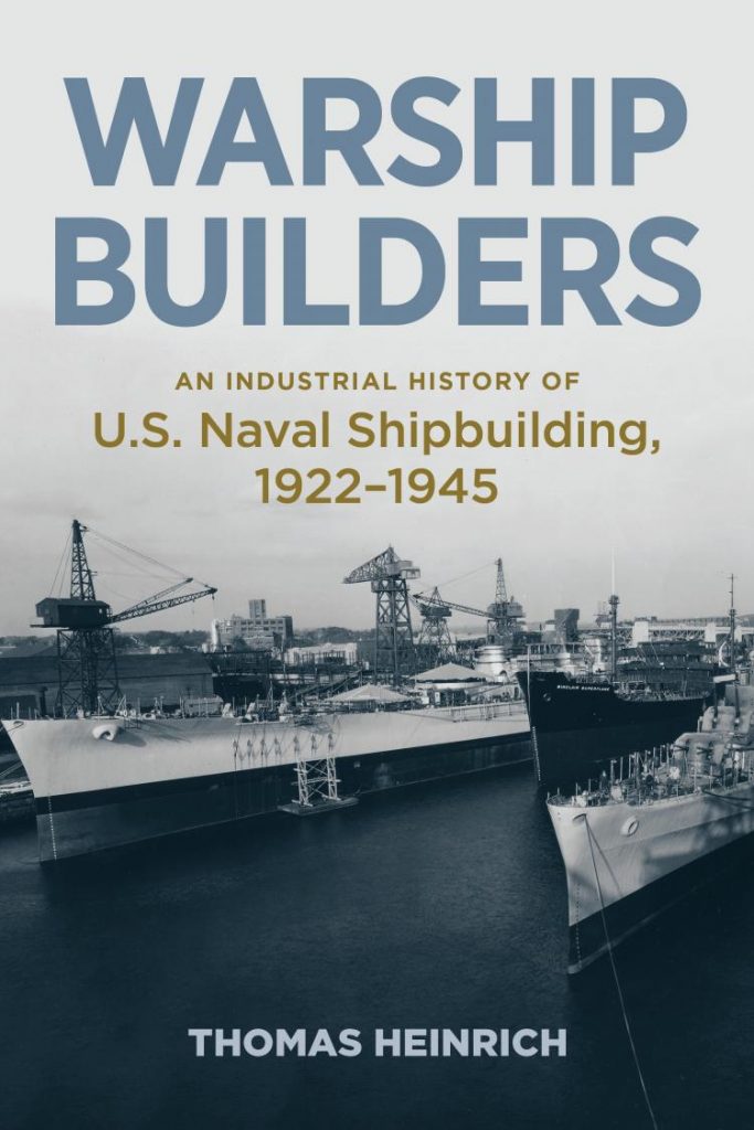 Warship Builders: U.S. Naval Shipbuilding 1922–1945 | The Australian ...