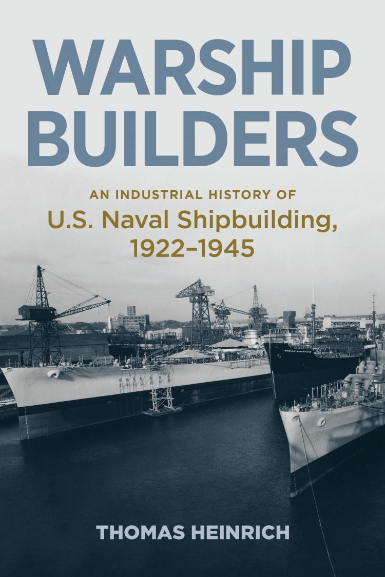 Warship Builders: U.S. Naval Shipbuilding 1922–1945 | The Australian ...